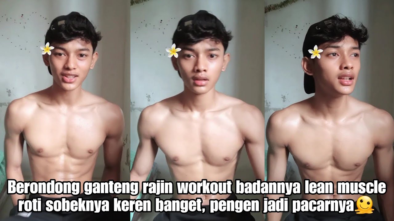 Berondong ganteng rajin workout badannya lean muscle roti sobeknya ...
