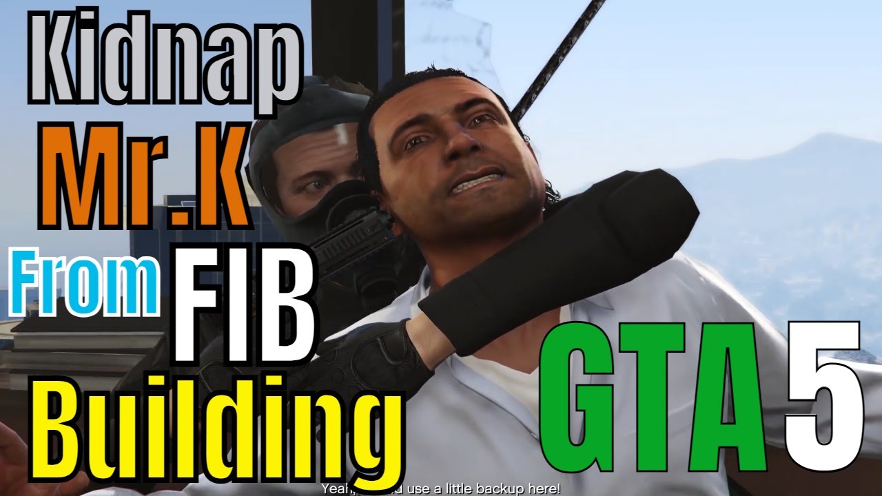 Kidnap Mr.K From FIB office || GTA5 - YouTube