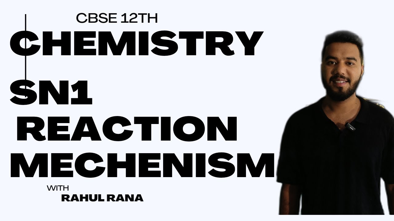 SN1 Reaction: Mechanism & Stereochemistry for CBSE, NEET & JEE" for ...