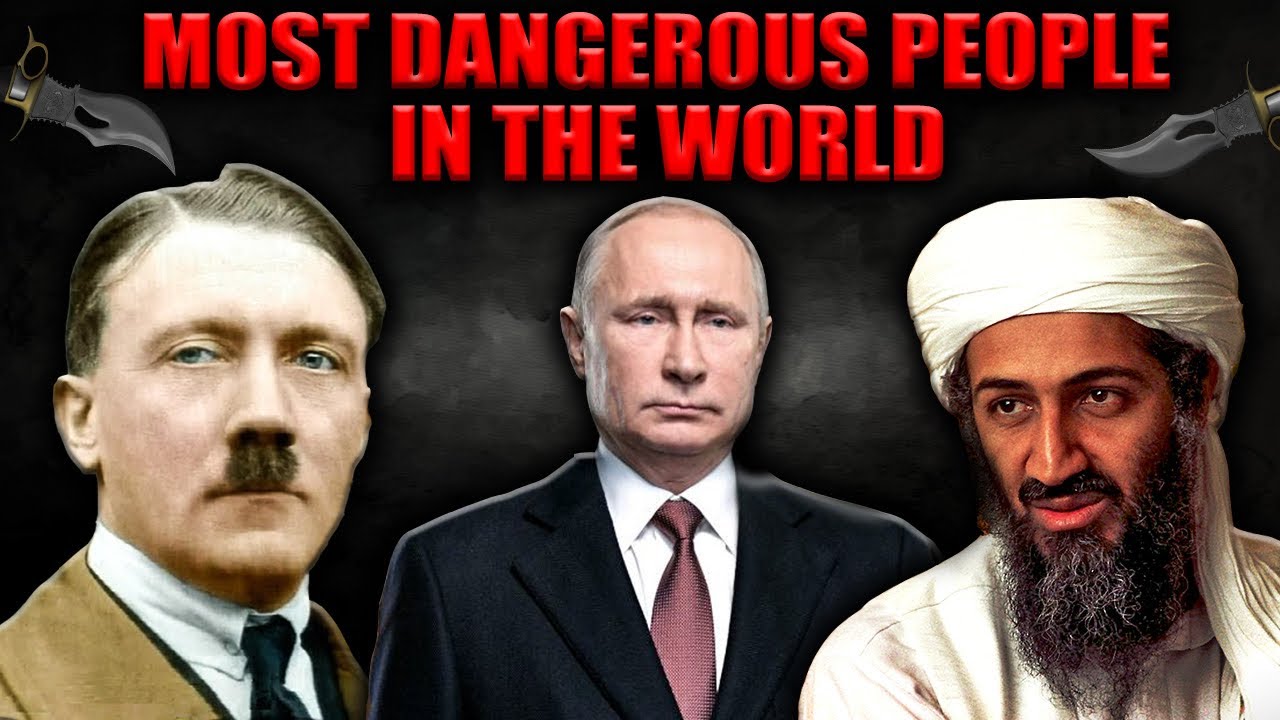 Top 10 Most Dangerous People In The World History - YouTube
