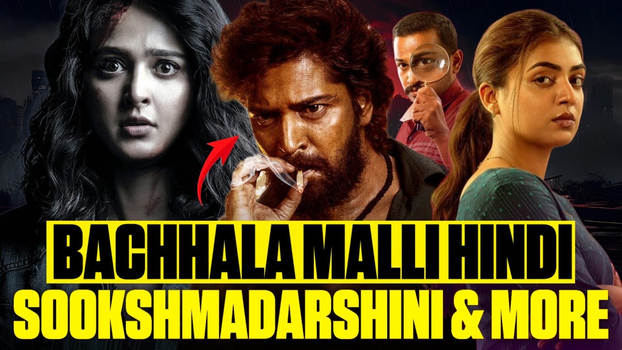 Bachhala Malli Hindi Dubbed Release & More | Sookshmadarshini Hindi ...