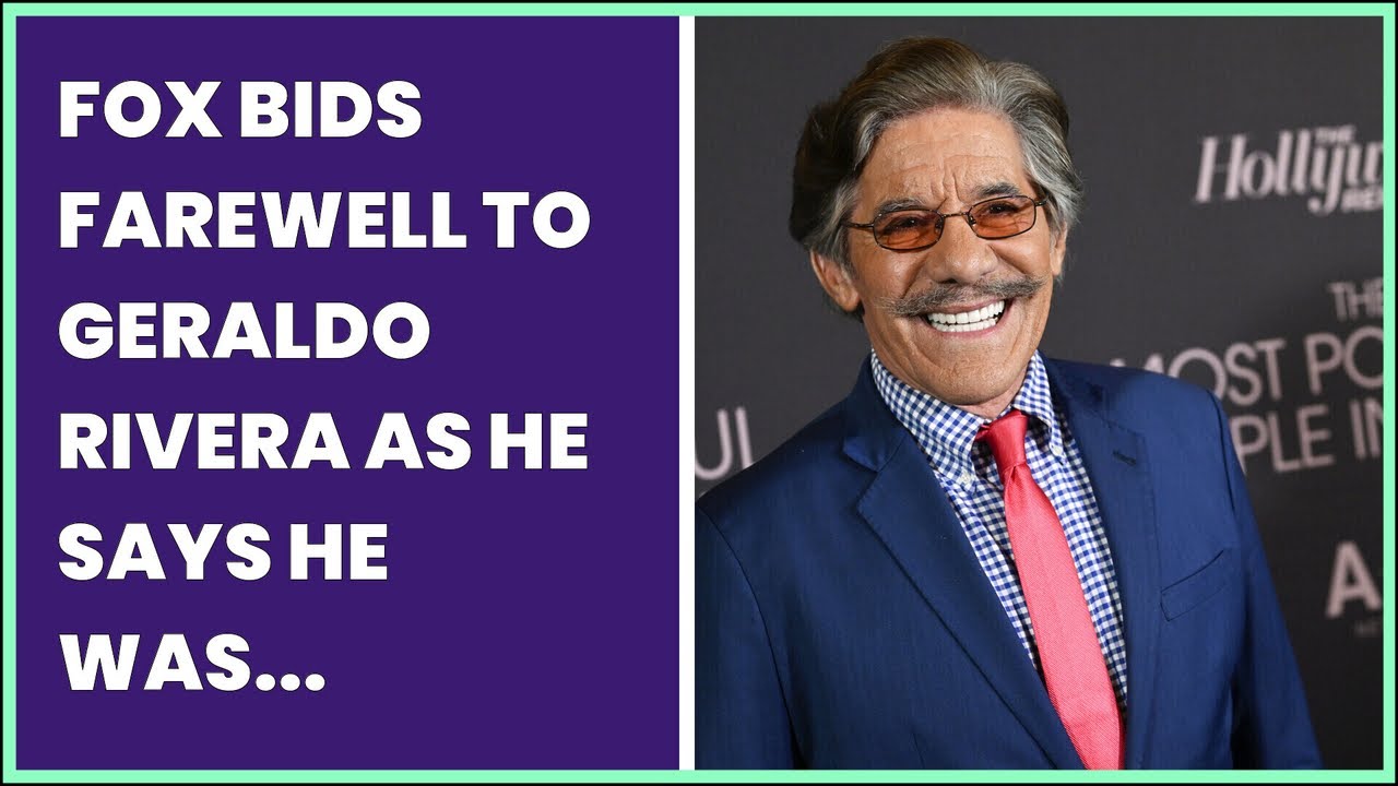 FOX BIDS FAREWELL TO GERALDO RIVERA AS HE SAYS HE WAS FIRED FROM THE ...