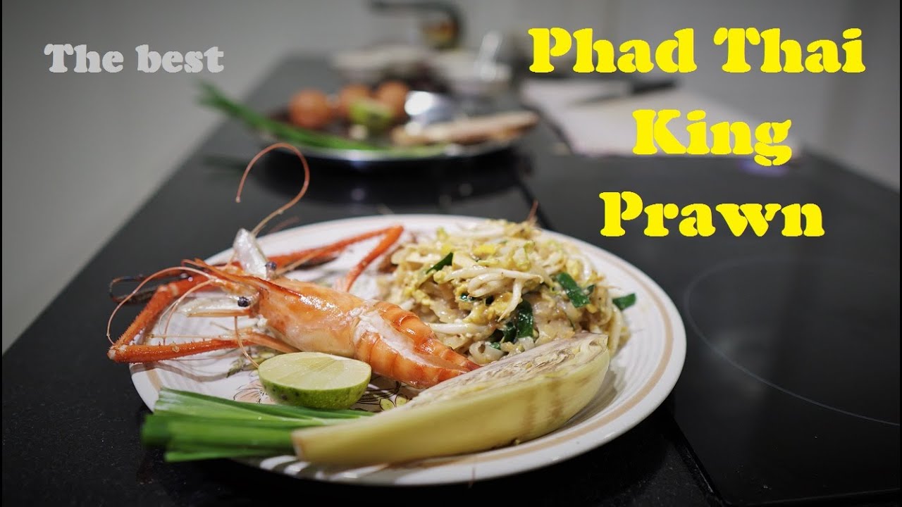 The best Phad Thai King Prawn - YouTube
