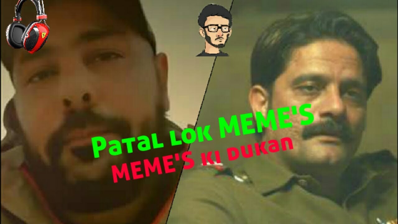 Patal lok meme Dank Indian meme - YouTube