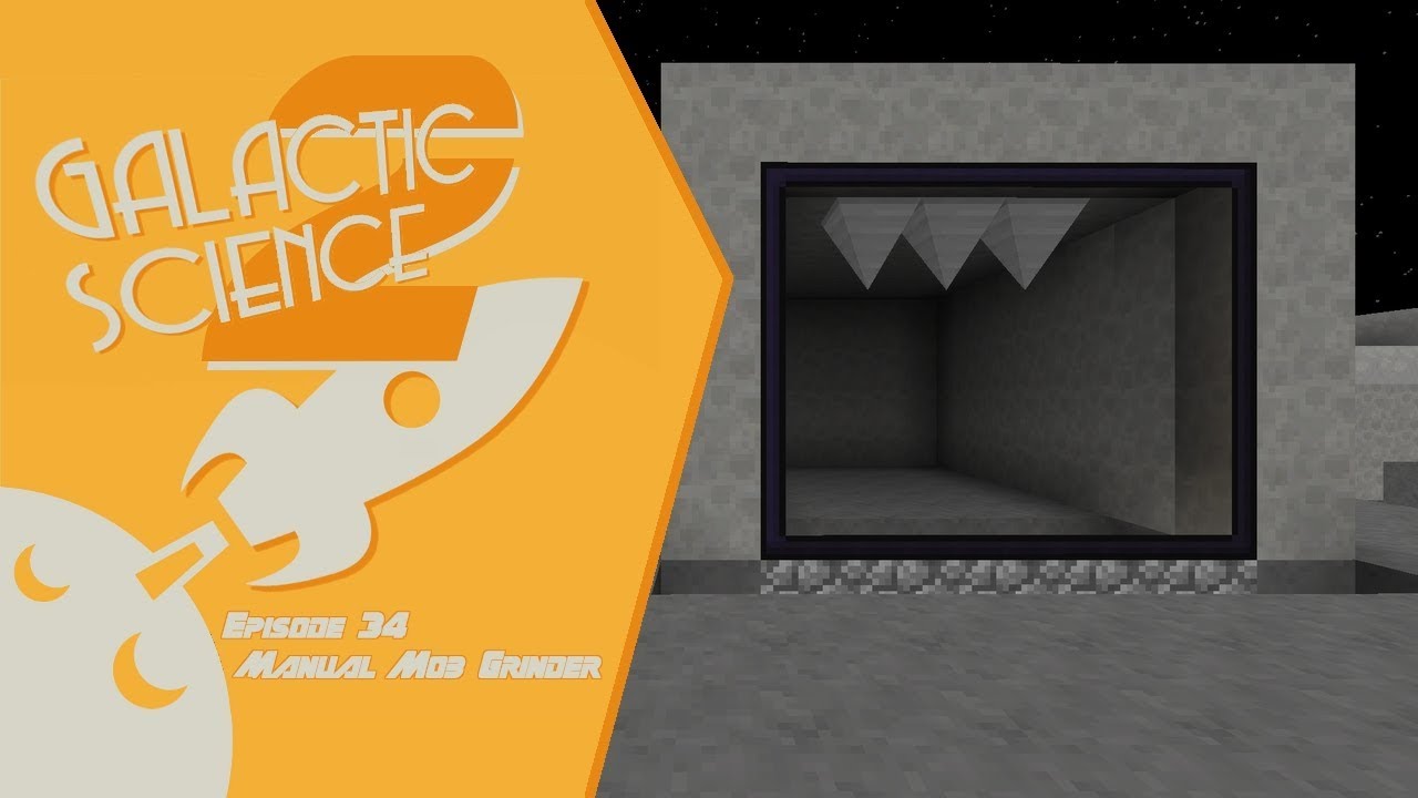 Galactic Science 2 #34 - Manual Mob Grinder - YouTube