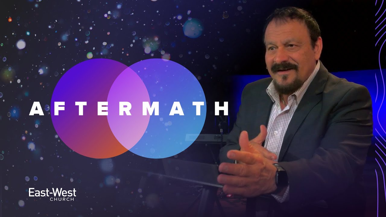 The Aftermath | Alan Mushegan, Sr. | East-West Church - YouTube