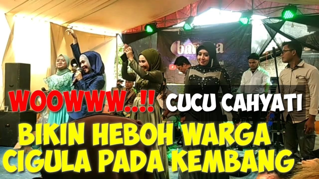 CUCU CAHYATI ~ BUMI SEMAKIN PANAS | BIKIN HEBOH SEMUA WARGA CIGULA PADA ...