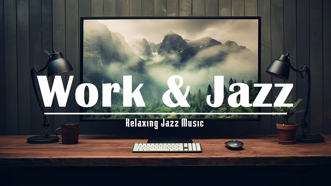 Work Jazz Playlist ☕ Smooth Jazz and Sweet Bossa Nova Music for Work ...