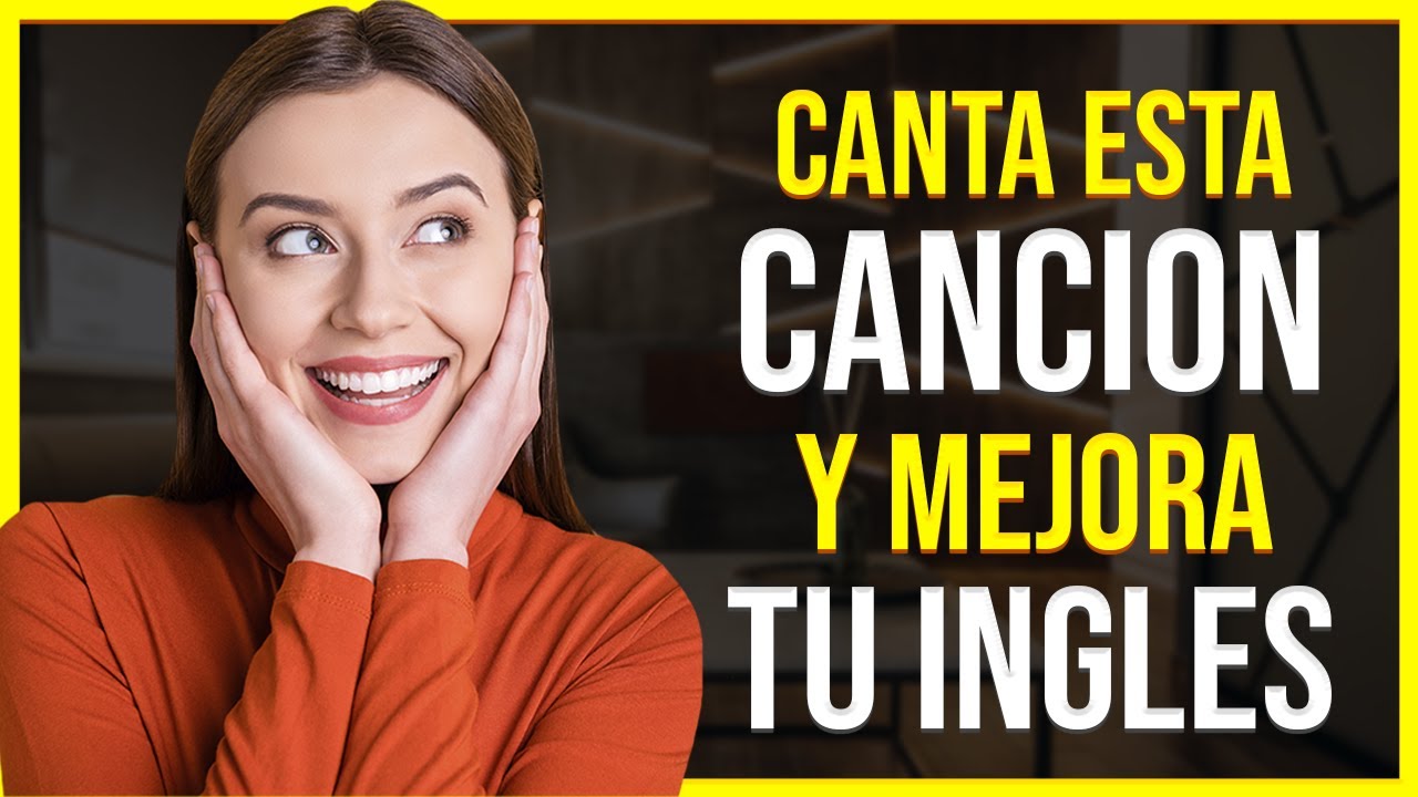 🔴 ¡APRENDE INGLÉS CANTANDO AUN SI NO SABES NADA! 🎧| CANTA ESTA CANCION ...