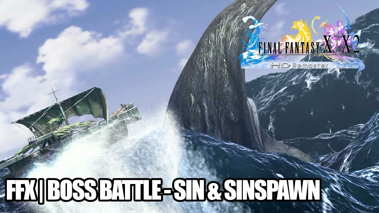 Final Fantasy X/X-2 HD Remaster - FFX | Boss Battle - Sin & Sinspawn ...