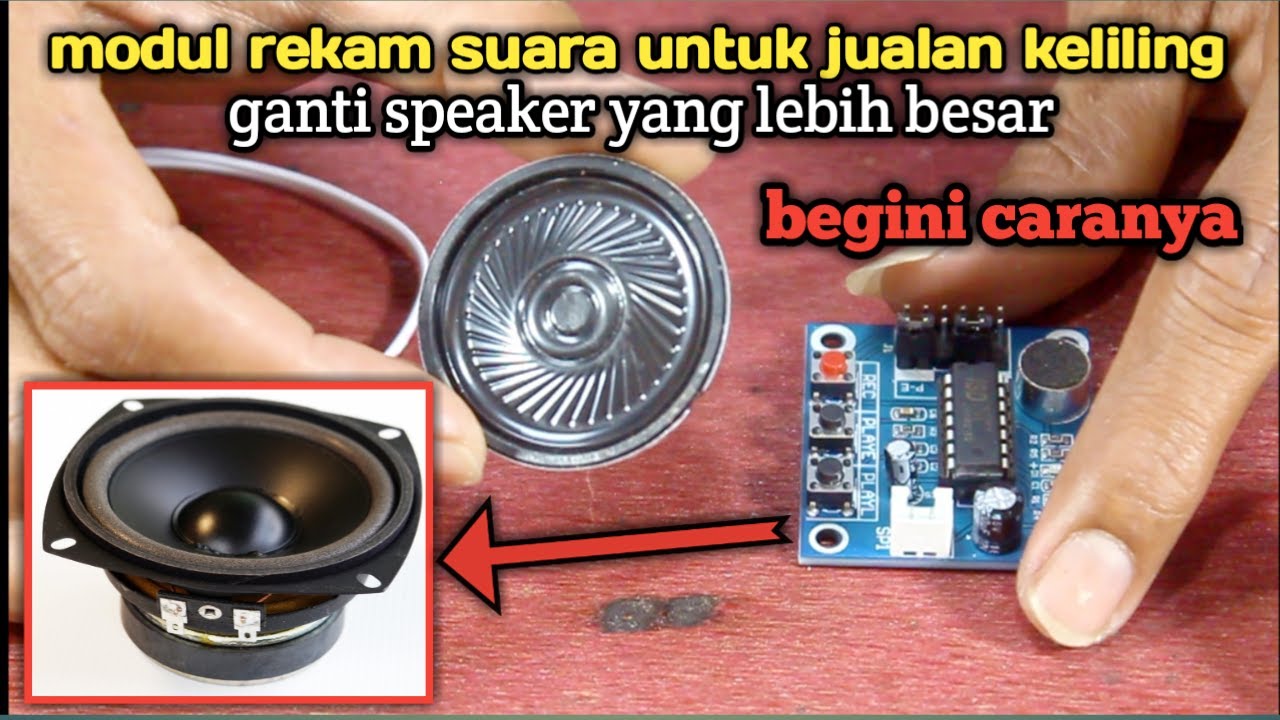cara ganti speaker besar pada modul rekam suara 1820 untuk jualan ...