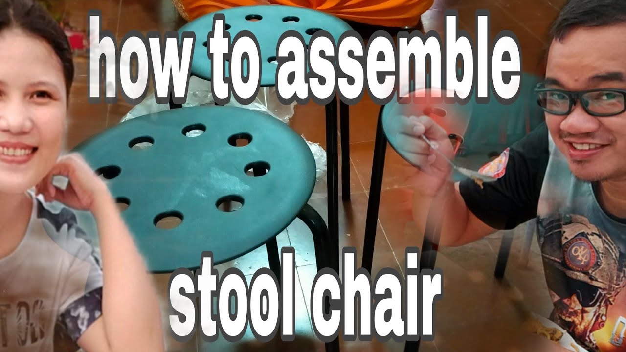 HOW TO ASSEMBLE STOOL CHAIR, UNBOXING ANG REVIEW - YouTube