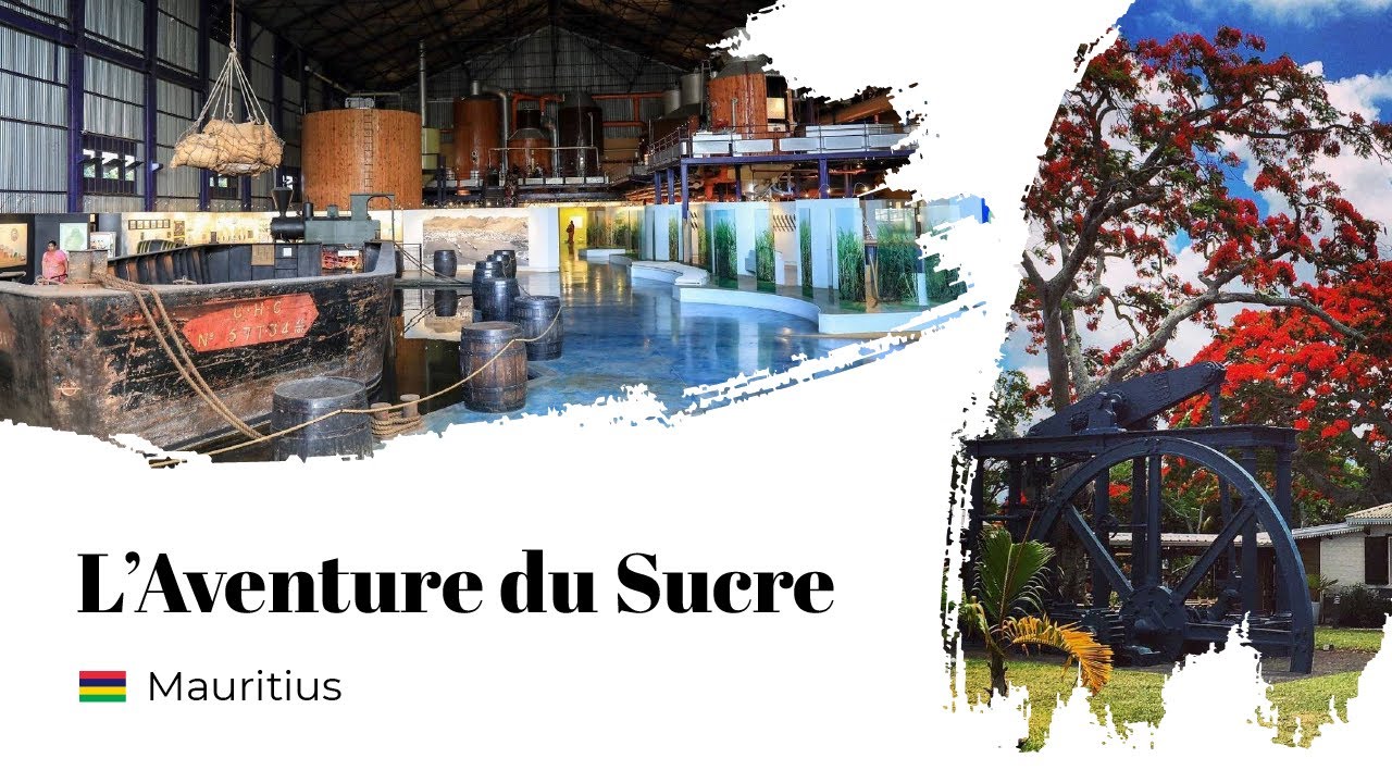 L’Aventure du Sucre | Mauritius - YouTube