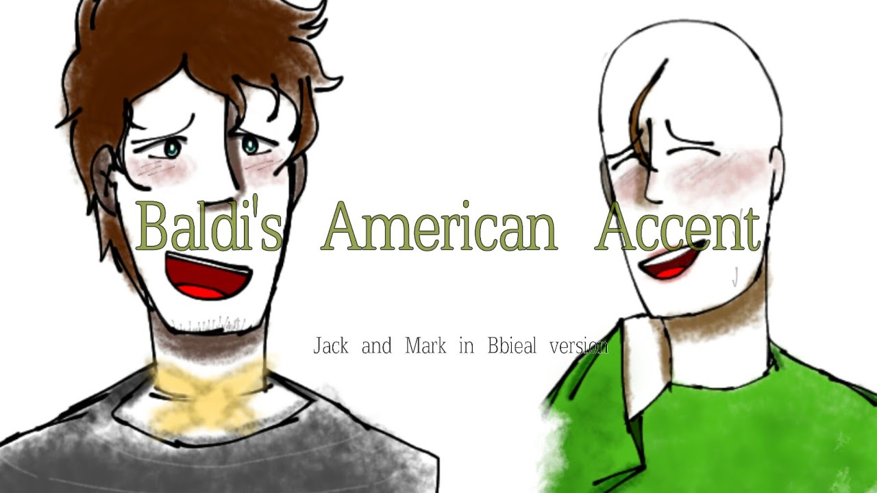 Baldi's American Accent //Bbieal Remake video// (Principal and Baldi ...