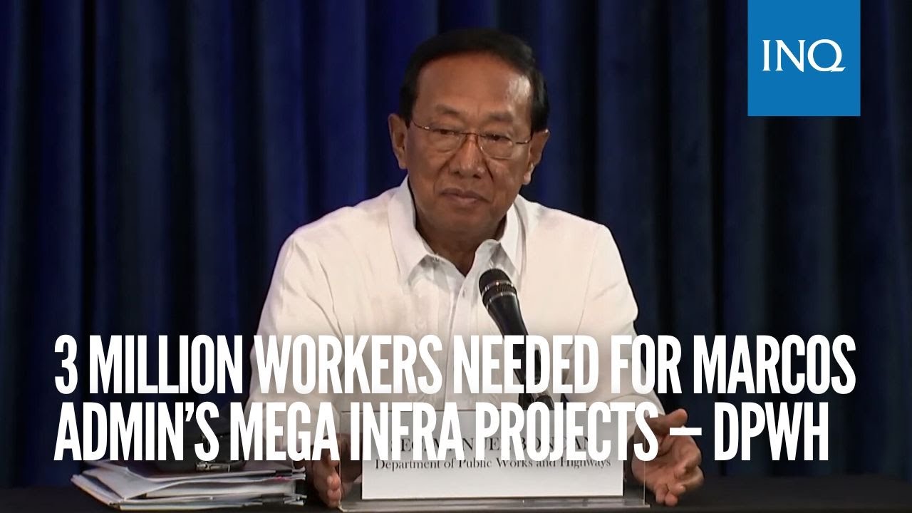 3 million workers needed for Marcos admin’s mega infra projects — DPWH ...