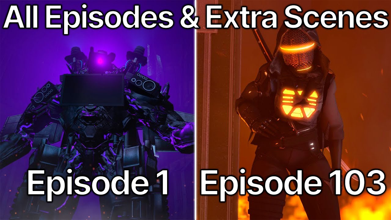 The Skibidi Wars 1 - 103 All Episodes & Extra Scenes (60 FPS Remastered ...