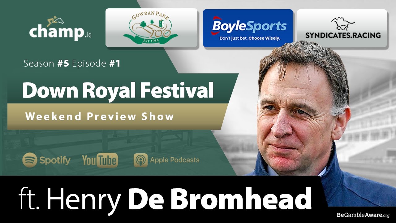 DOWN ROYAL, AINTREE & WINCANTON Preview Ft. Henry DE BROMHEAD | Horse ...