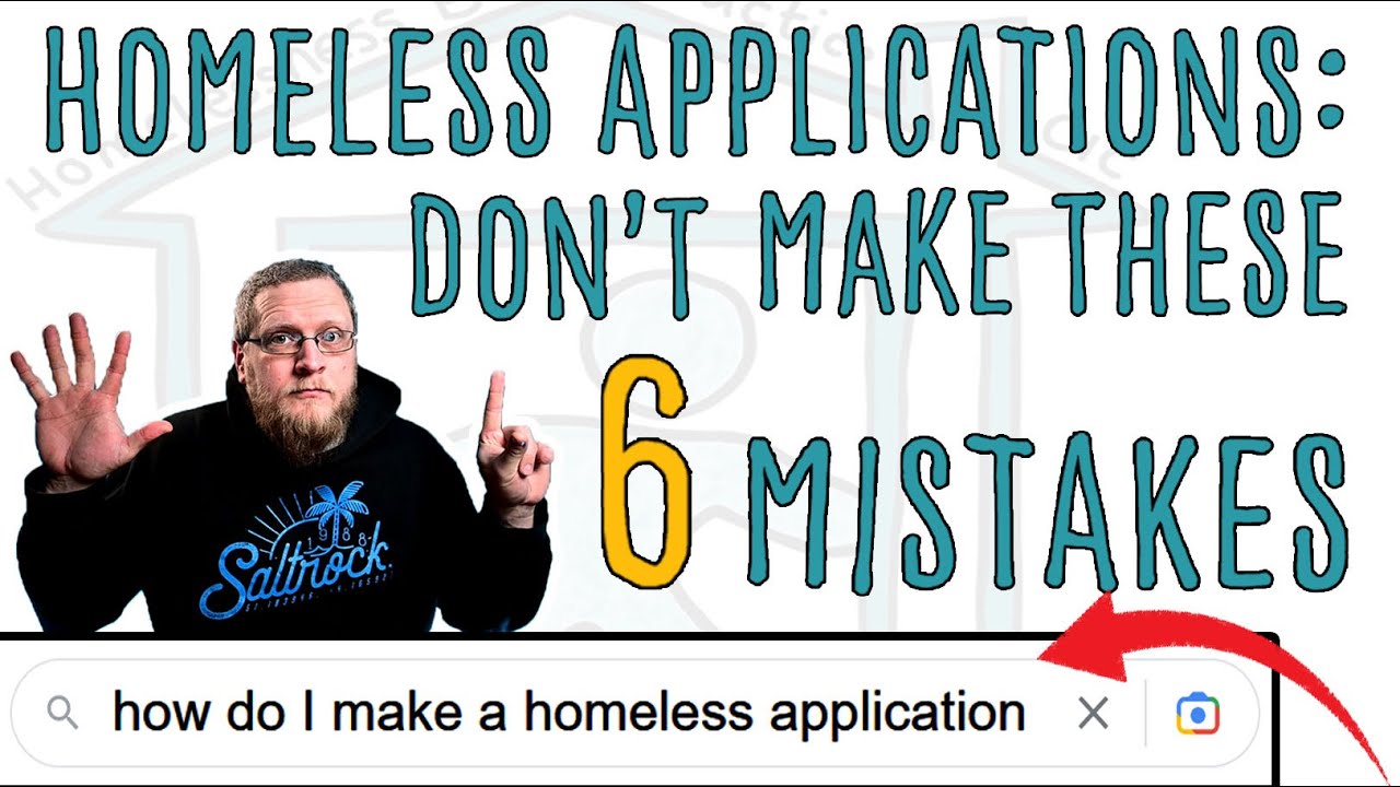 Making a Homeless Application? Don't make these 6 mistakes! - YouTube