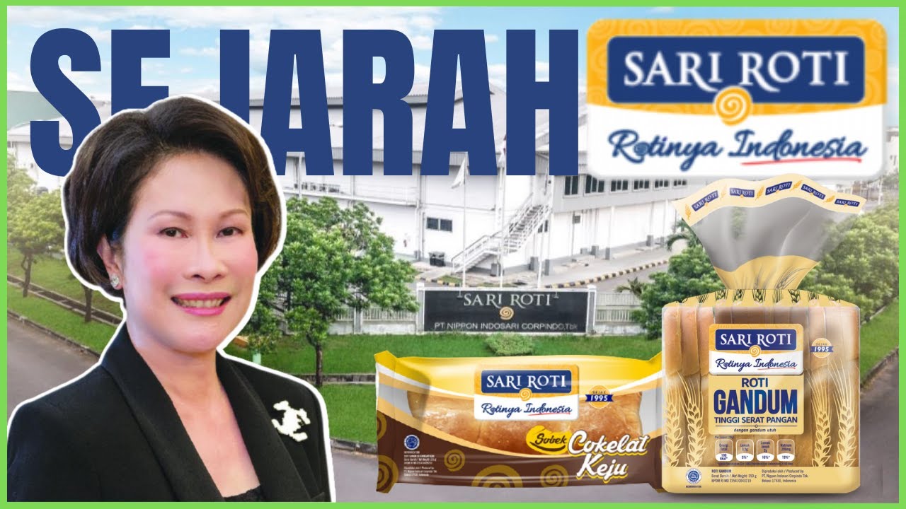 Sejarah Sari Roti, Rotinya Indonesia#Episode92 - YouTube