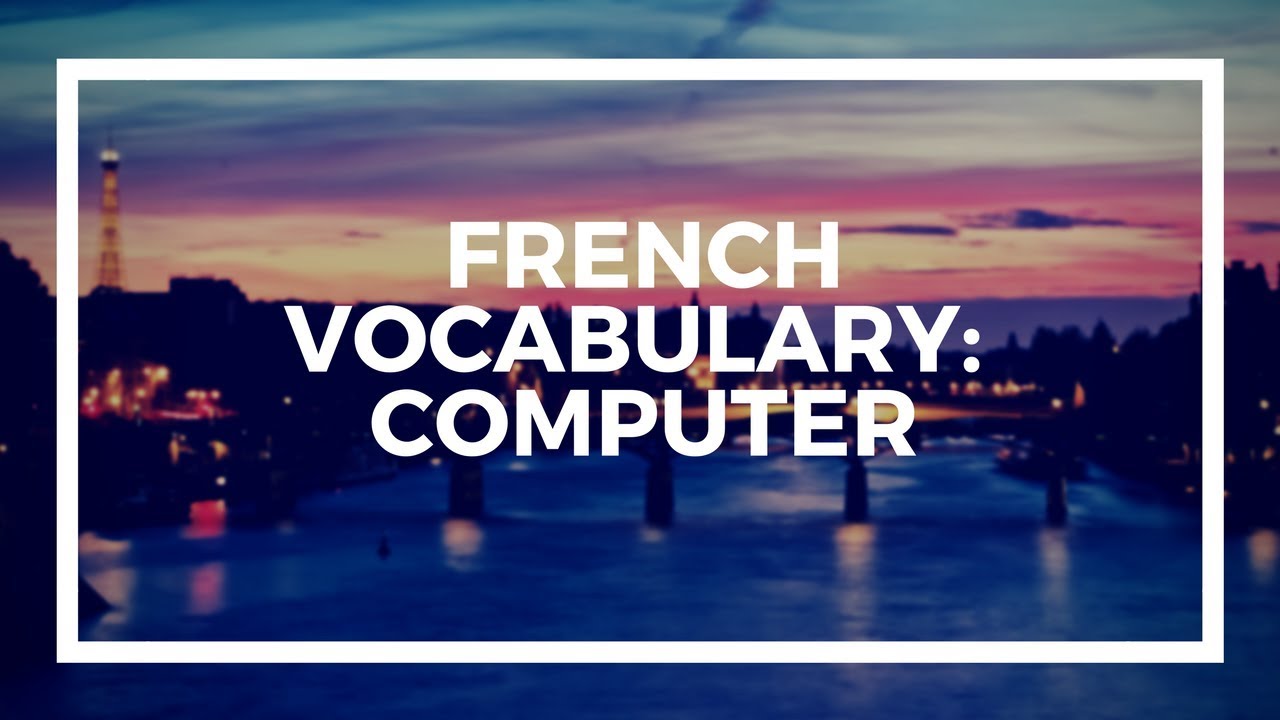French Vocabulary: Computer - YouTube