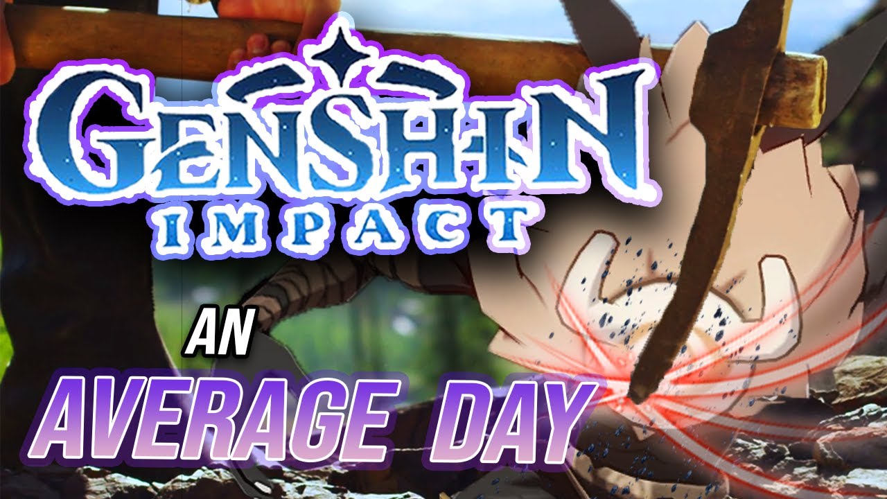 the AVERAGE DAY of a GENSHIN IMPACT player - YouTube