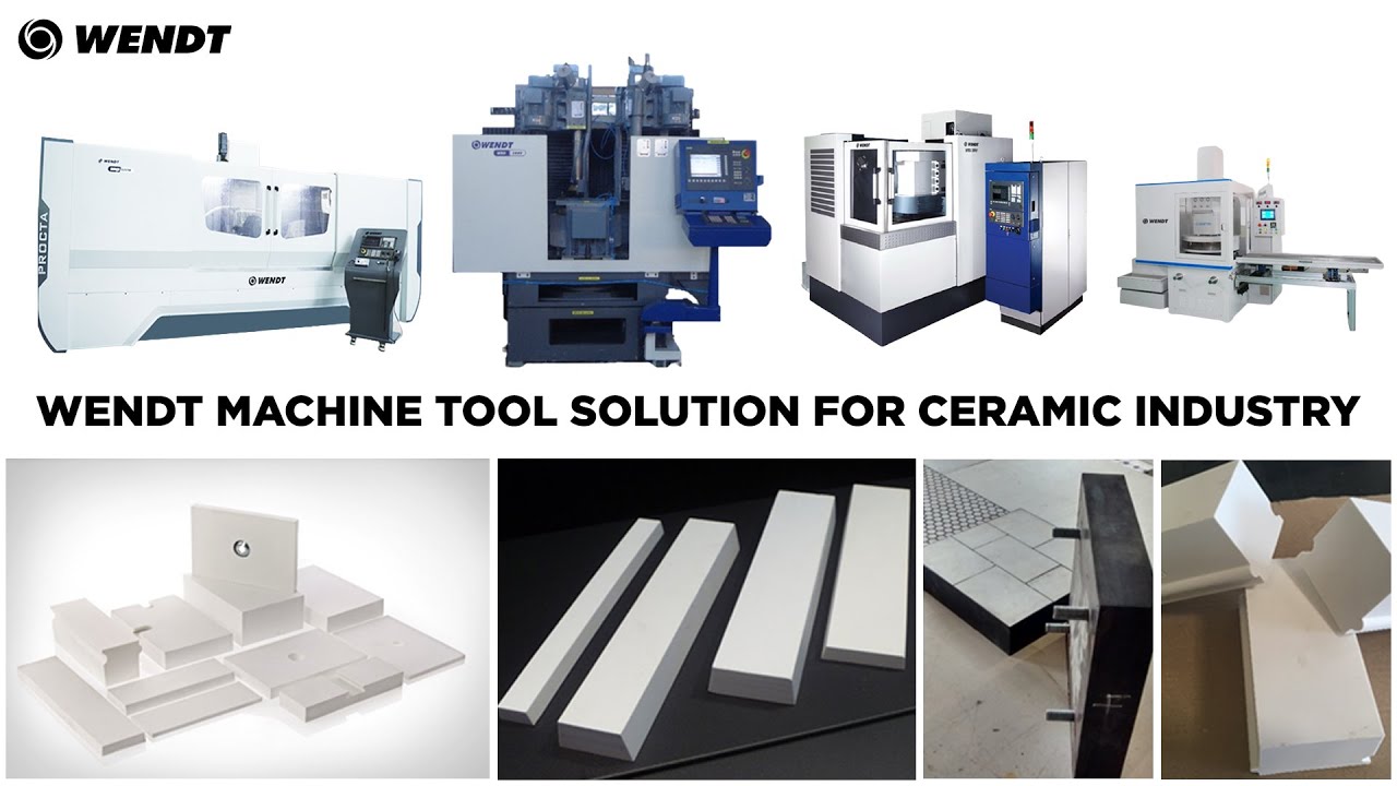 WENDT MACHINE TOOL SOLUTION FOR CERAMIC INDUSTRY - YouTube