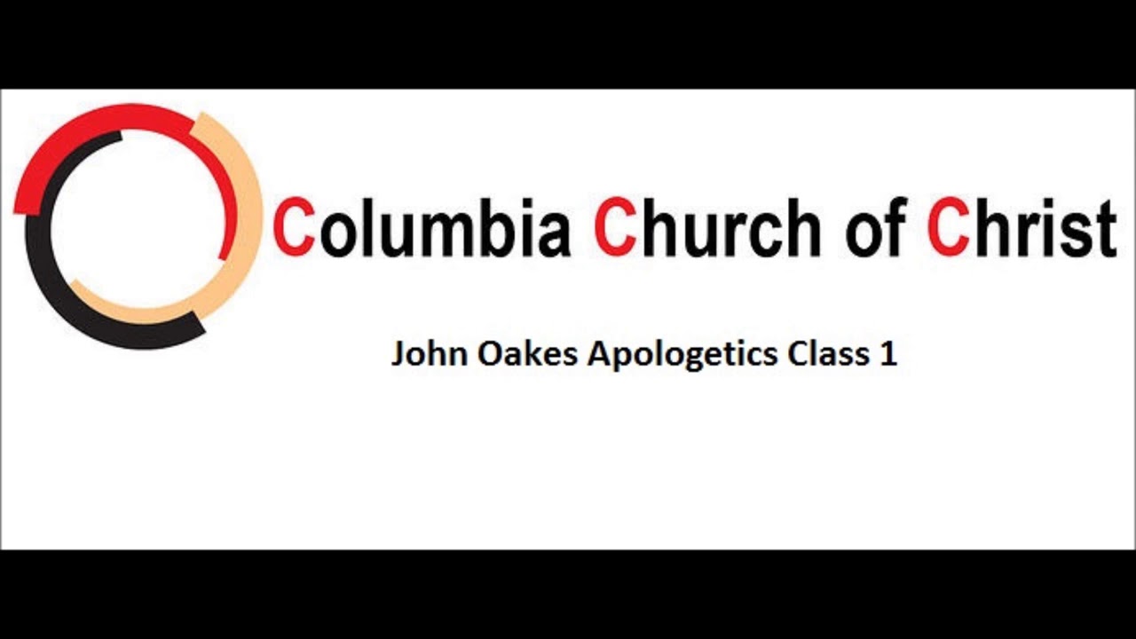 John Oakes Apologetics Class 1 - YouTube