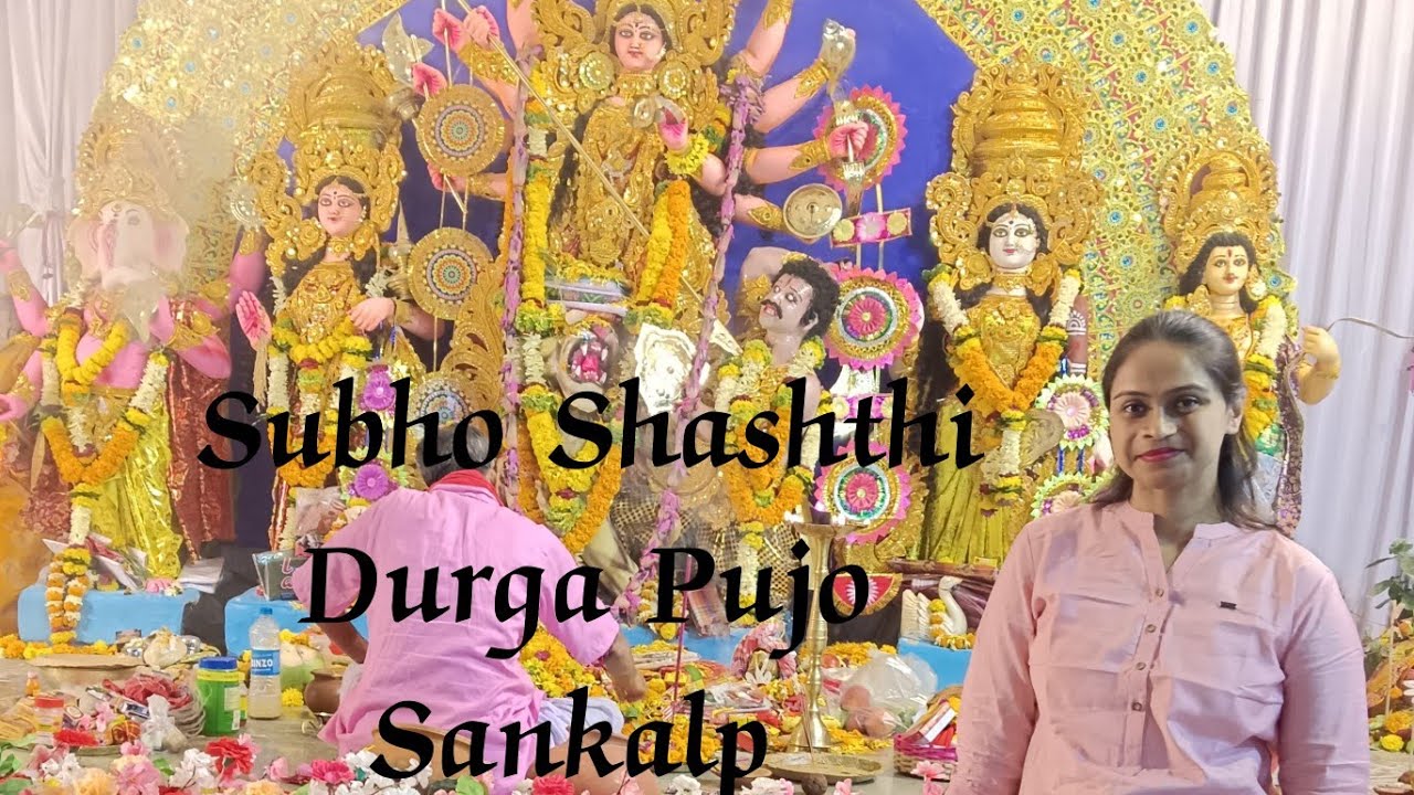 Subho Shashthi Durga Pujo (Sankalp) 🪷#durgapujo2024 #bengalitraditions ...