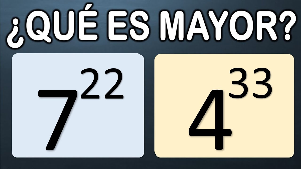 QUÉ CANTIDAD ES MAYOR, 7²² O 4³³ - YouTube
