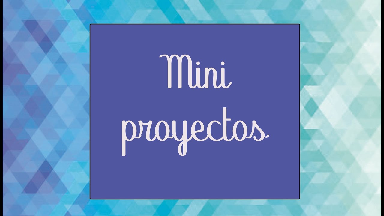 Mini proyectos - YouTube