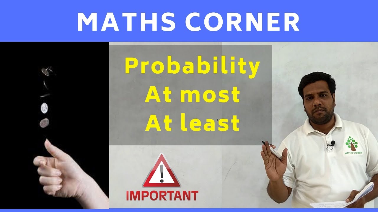 Probability | At most & At least Concepts | Maths Corner - YouTube