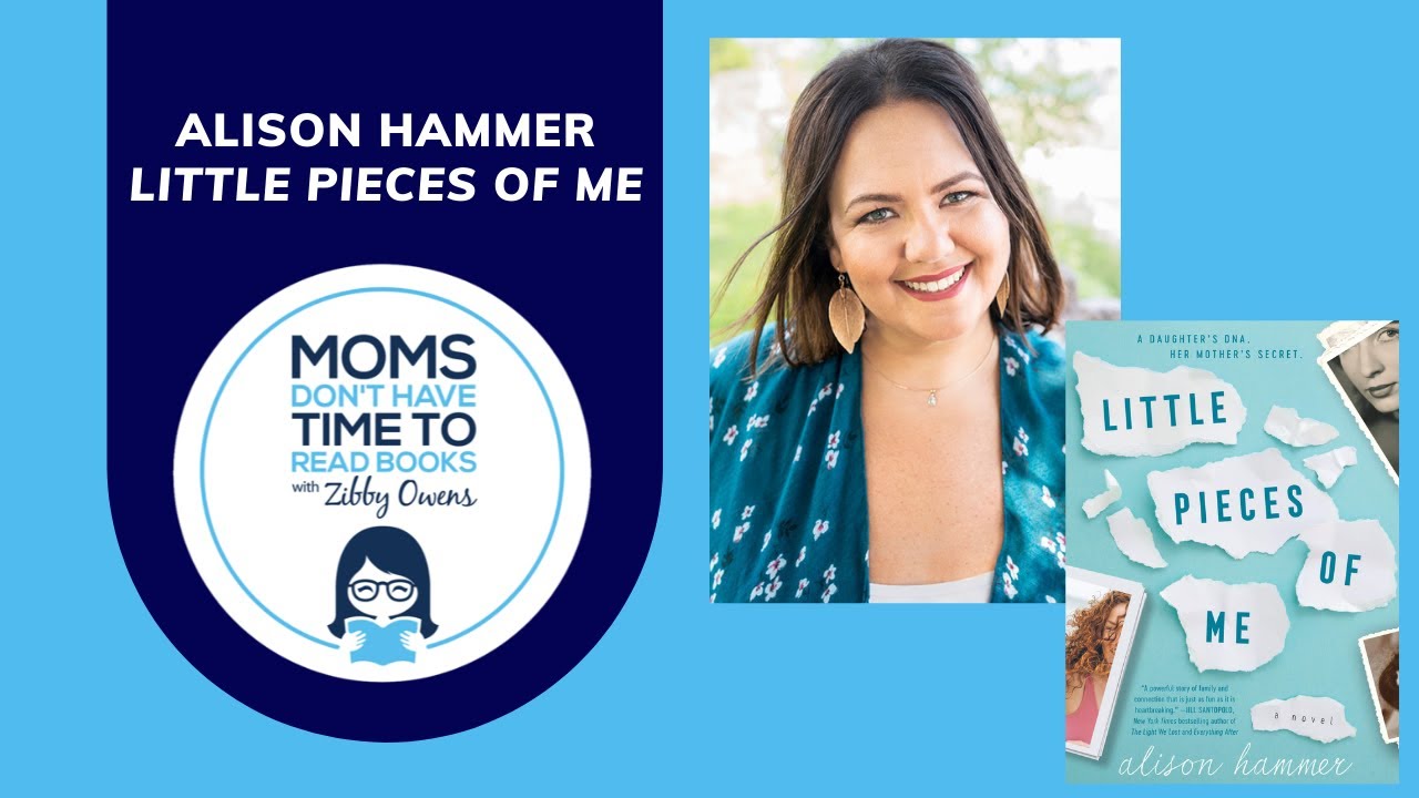 Alison Hammer, LITTLE PIECES OF ME | Moms Don't Have Time To Read Books ...