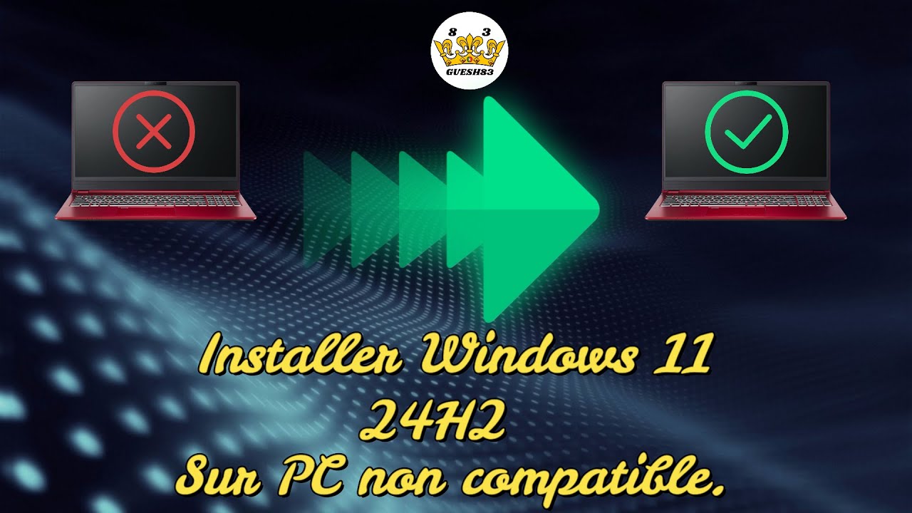 Comment installer Windows 11 24H2 sur PC non compatible. Voici la ...
