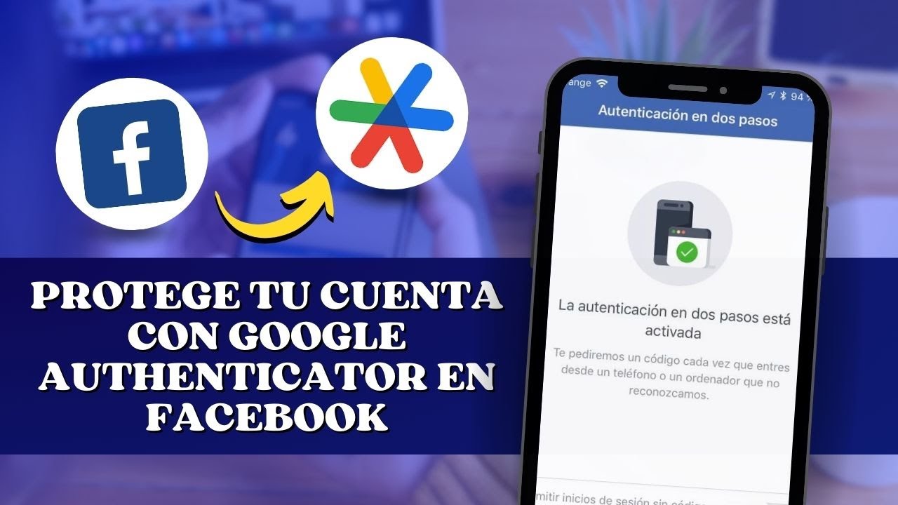 📱 Autenticación Adicional: Cómo Utilizar GOOGLE AUTHENTICATOR con ...