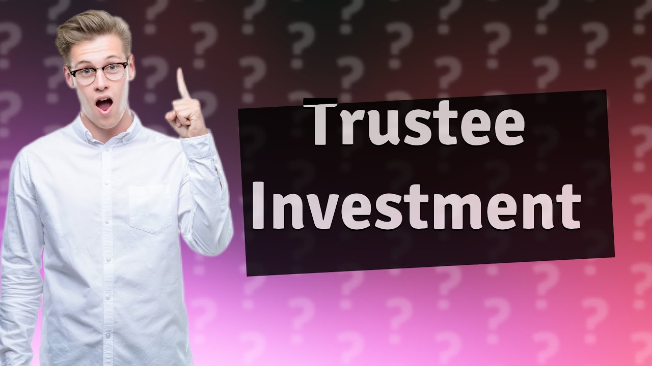 Can a trustee invest trust money? - YouTube