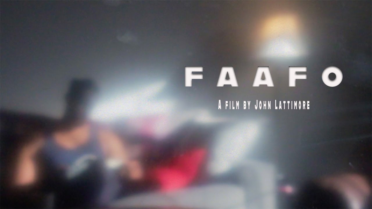 FAAFO - A Short Film by John Lattimore - YouTube