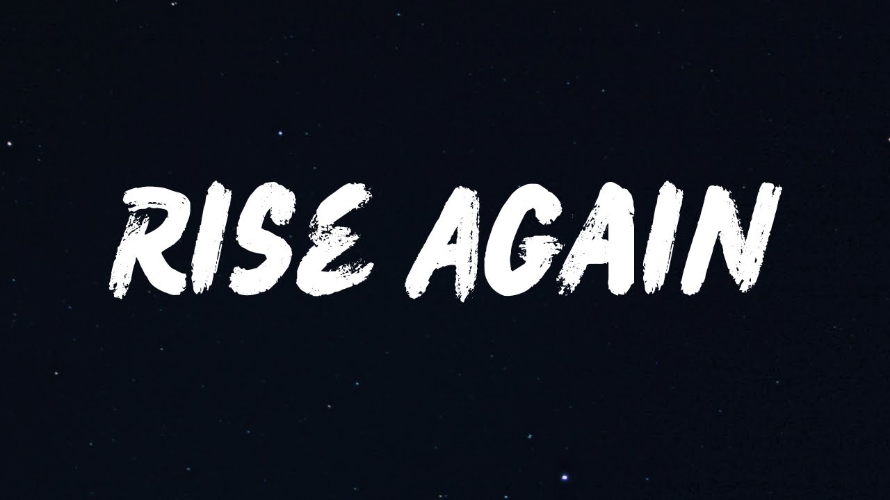 Rise Again - Lyrics (2025) - YouTube