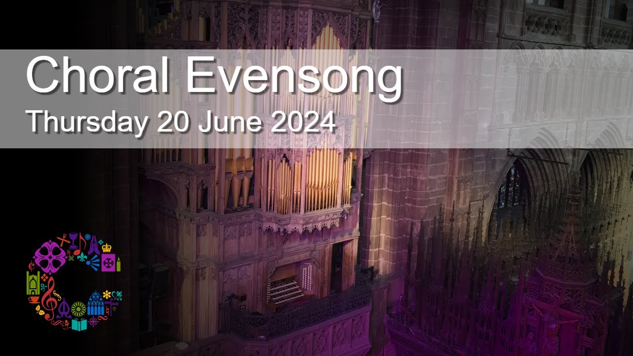 Choral Evensong | Thursday 20 June 2024 | Chester Cathedral - YouTube