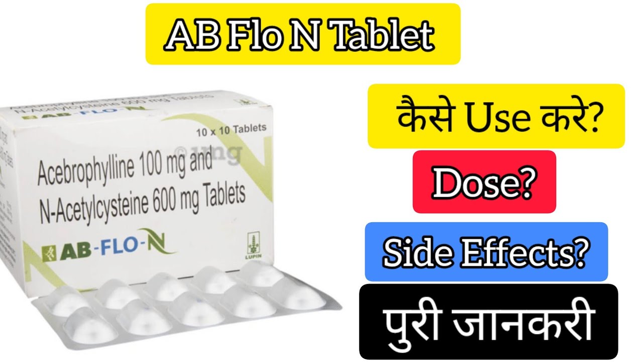 AB Flo N Tablet Uses in Hindi Side Effect Acetylcystine Acebrophylline ...