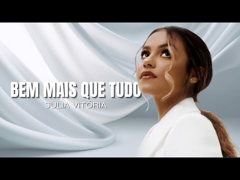 Julia Vitória - Bem mais que tudo Above All [LEGENGADO]