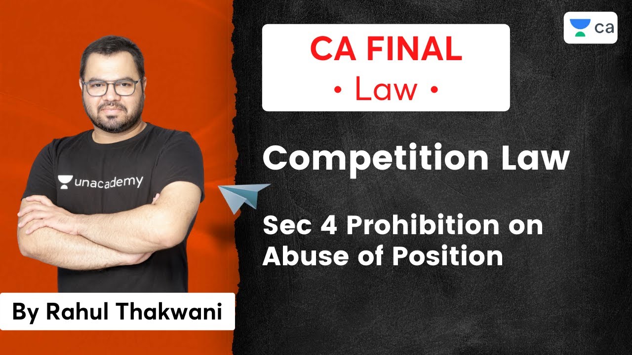 Competition Law | Sec 4 Prohibition on Abuse of Position | Rahul ...