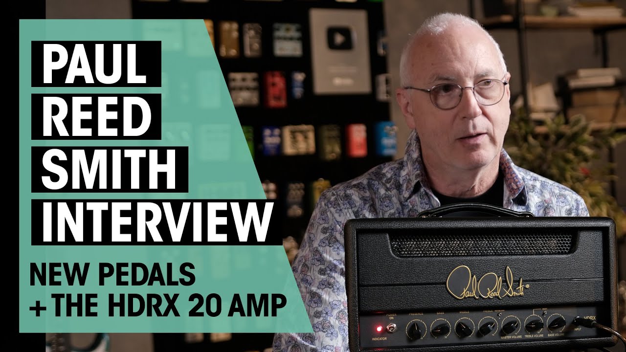 The Paul Reed Smith Interview feat. New PRS HDRX 20 Head and Pedals ...