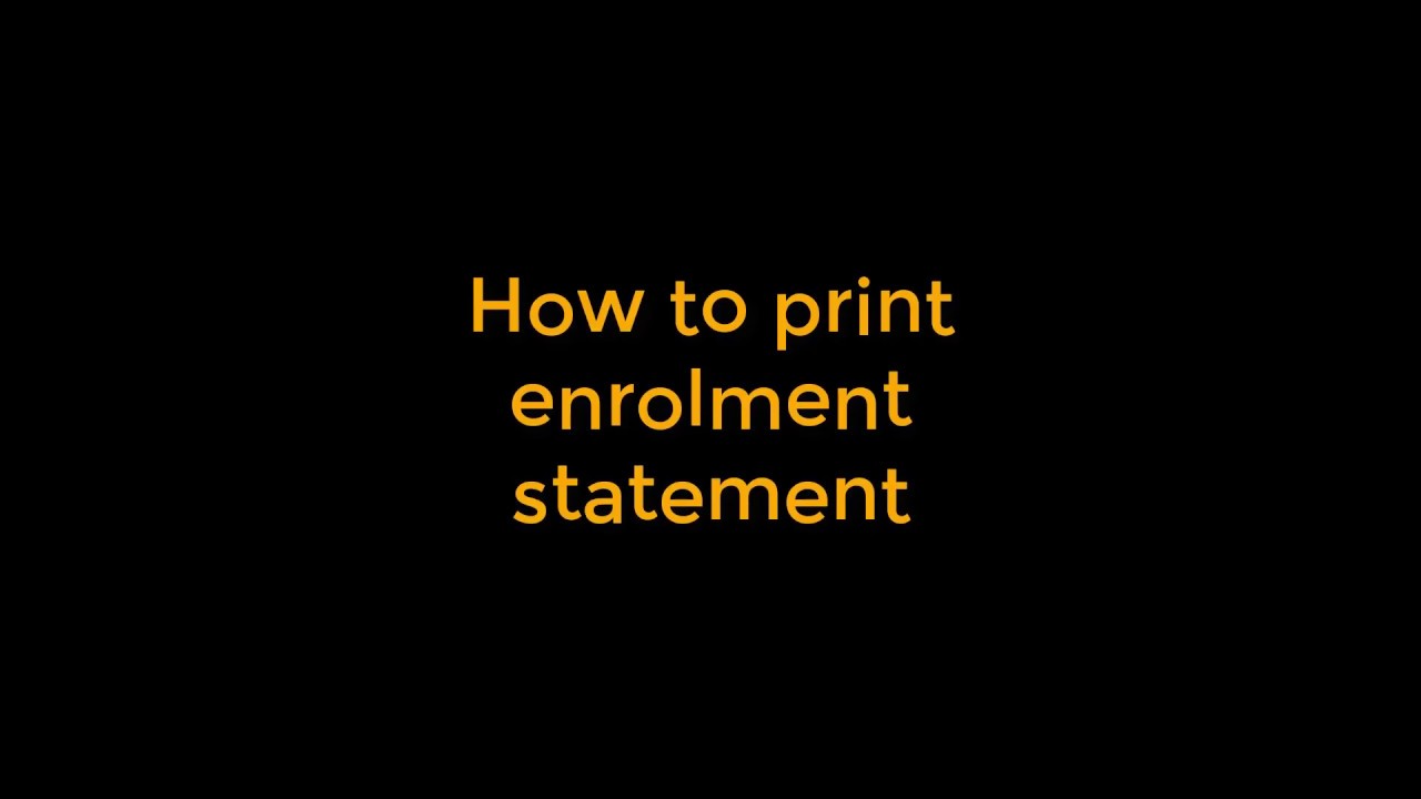 how to print enrolment statement - YouTube