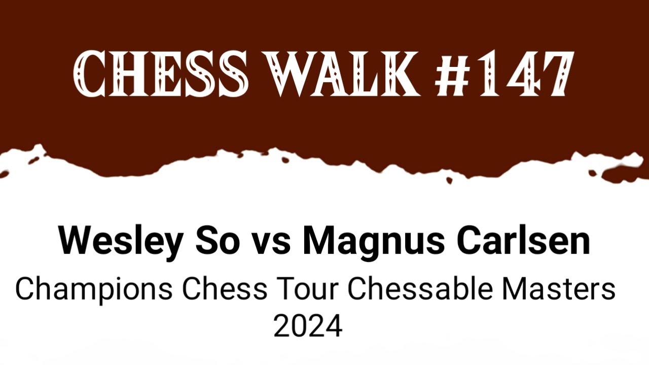 Wesley So vs Magnus Carlsen • Champions Chess Tour Chessable Masters ...