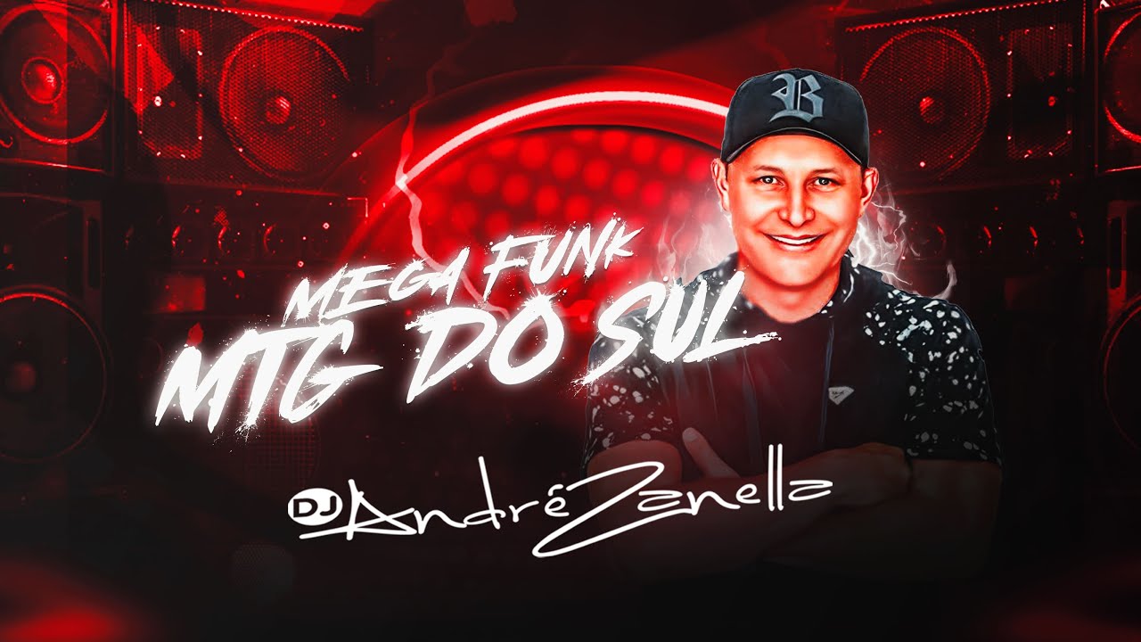 MEGA FUNK - MTG DO SUL (Dj André Zanella) - YouTube