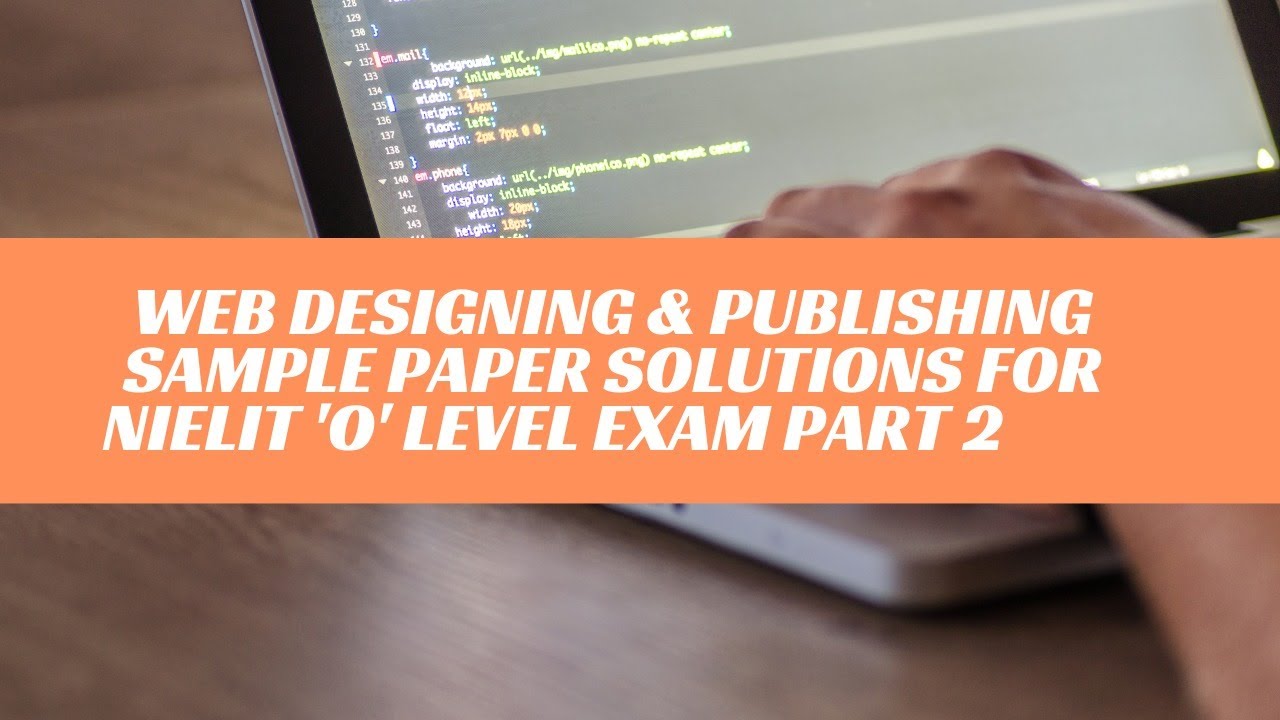 Web Designing & Publishing Sample Paper Solutions Part 2 For NIELIT 'O ...