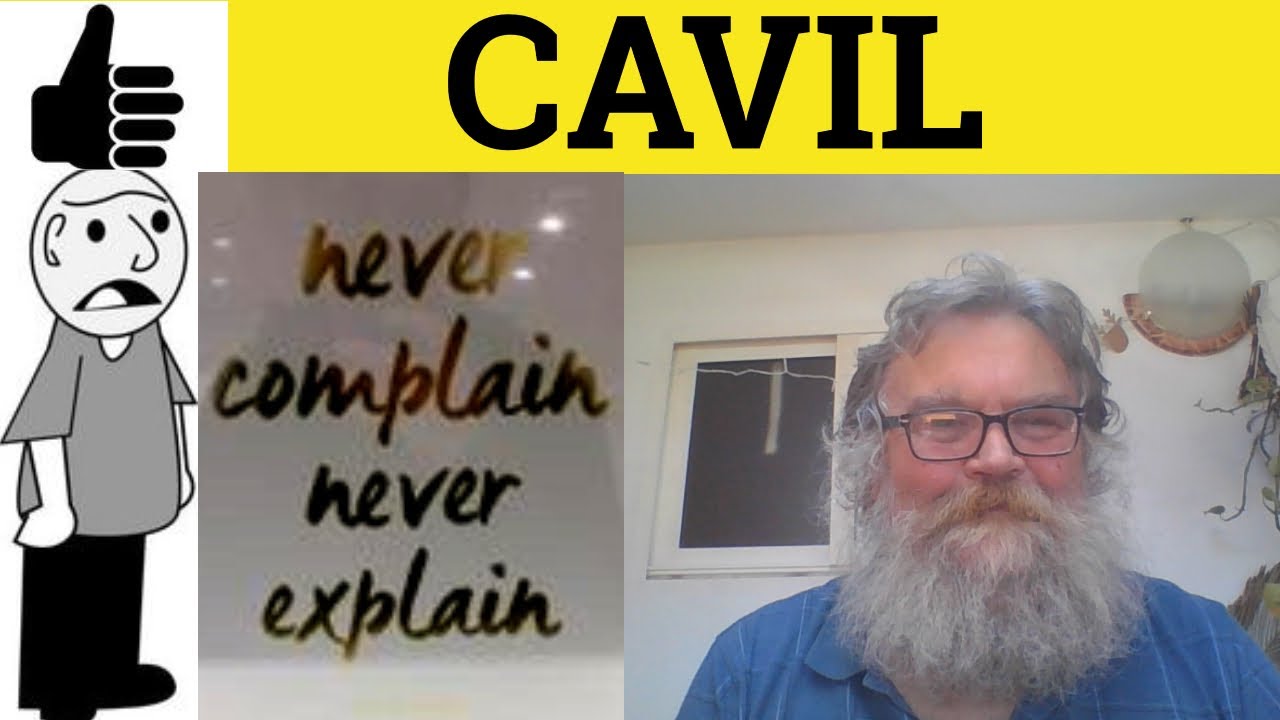 🔵 Cavil - Cavil Meaning - Cavil Examples - Cavil Definition - Formal ...