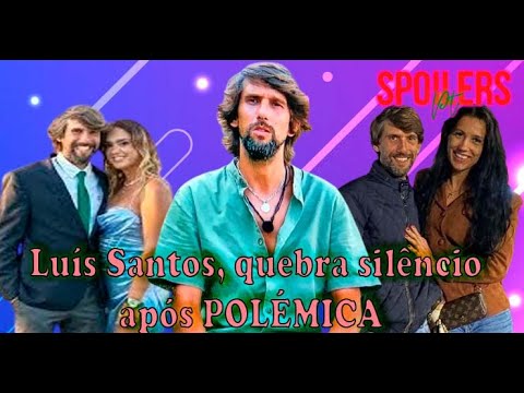 Casados à Primeira Vista - Luís Santos, quebra silêncio após POLÉMICA ...