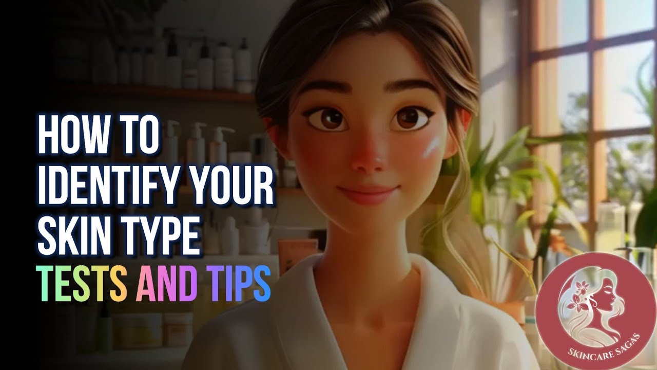 How to Identify Your Skin Type: Simple Tests and Tips - YouTube