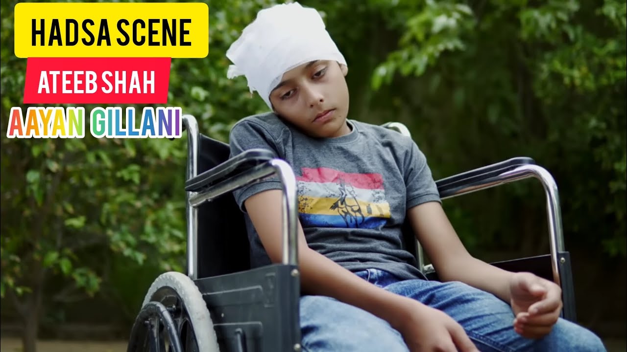 Hadsa Scene | Ateeb Shah | AAYAN GILLANI | FULL VEDIO LINK IN ...